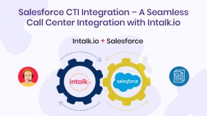 Salesforce CTI Integration | Best Call Center Solution| Call Center ...